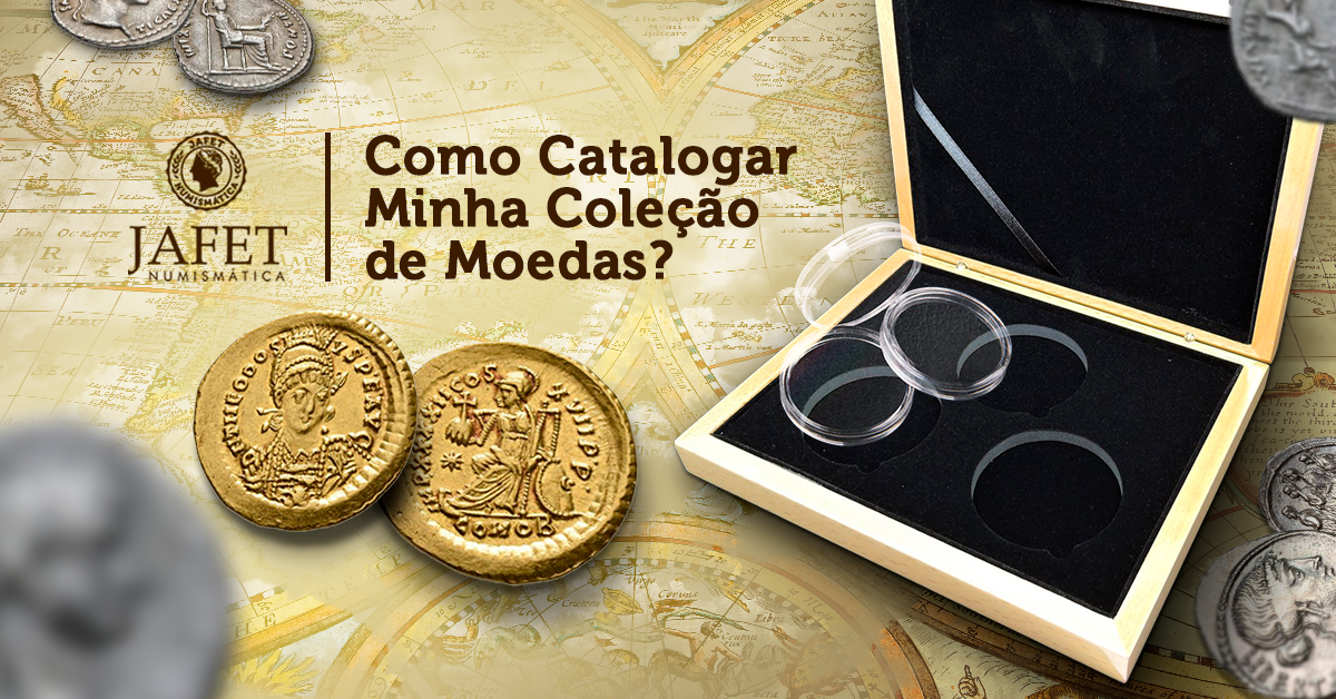 Como Organizar e Catalogar uma Coleção de Moedas? · Jafet Numismática