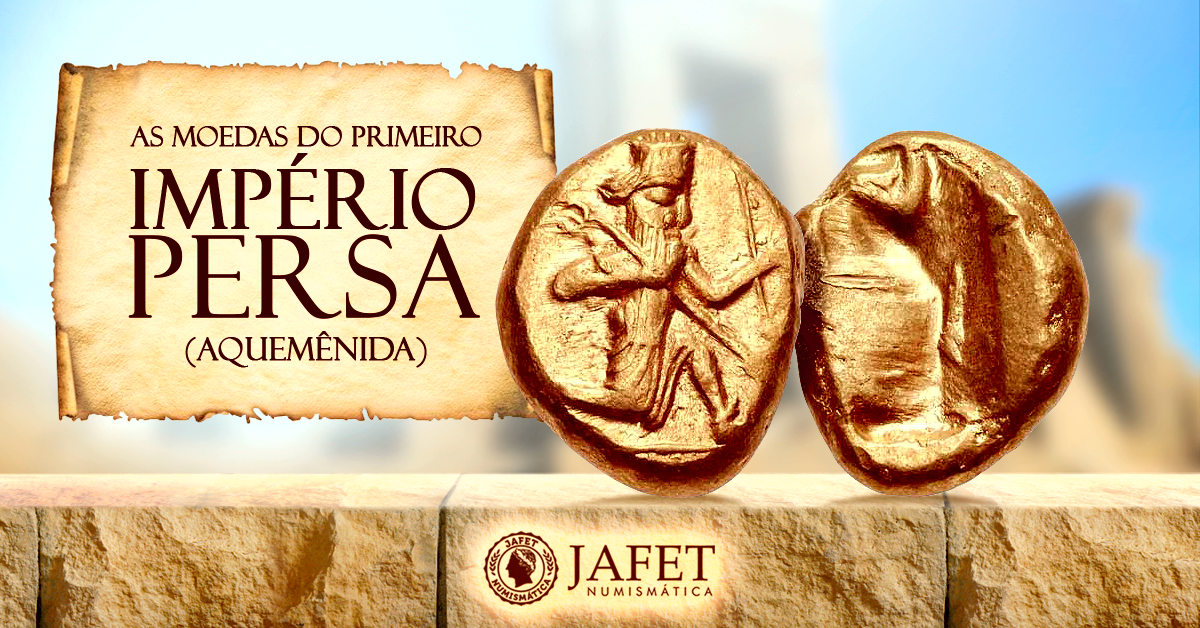 As Moedas do Império Persa (Império Aquemênida) · Jafet Numismática